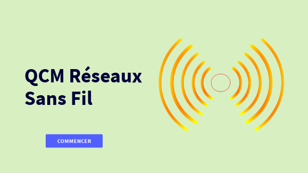 QCM Réseaux Sans Fil | Genially