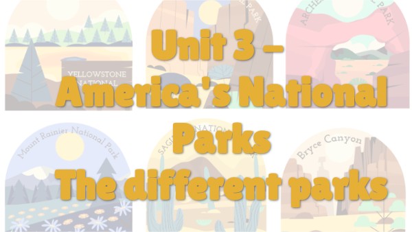 UNIT 3 - America's national parks (élève TF)