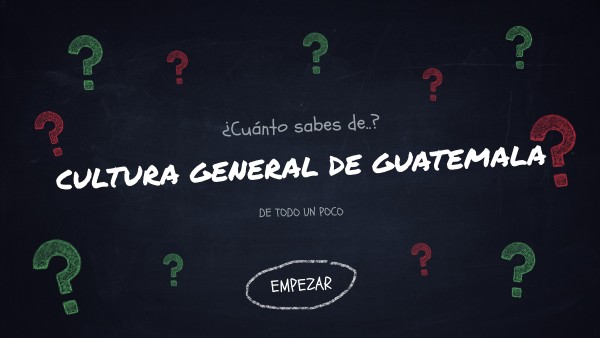 CULTURA GENERAL DE GUATEMALA | Genially