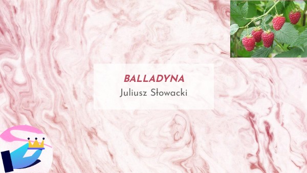 ,,Balladyna" Juliusz Słowacki | Genially