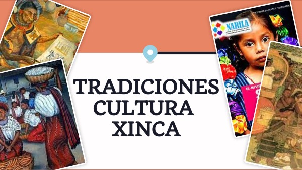 TRADICIONES CULTURA XINCA | Genially