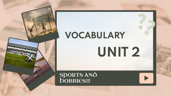 VOCABULARY UNIT 2 | Genially