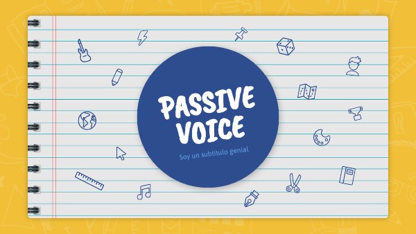 PASSIVE VOICE | Genially