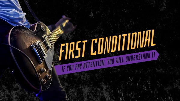 FIRST CONDITIONAL | Genially