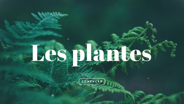 LES PLANTES | Genially
