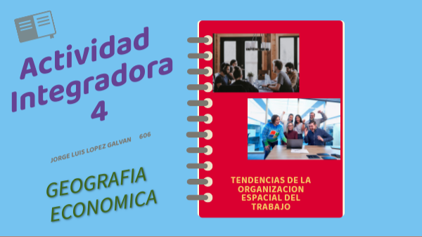 Actividad integradora 4 JORGE L.L.G 606