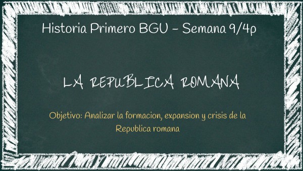 Historia 1ro. BGU /Semana 9