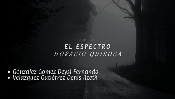 El espectro Horacio Quiroga | Genially