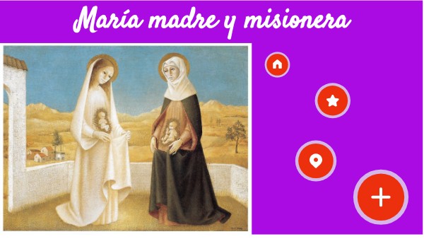 MARIA MADRE Y MISIONERA - CATEQUESIS CONFI | Genially