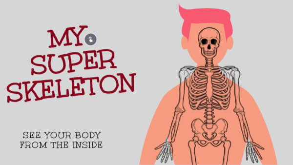 My SUPER SKELETON | Genially