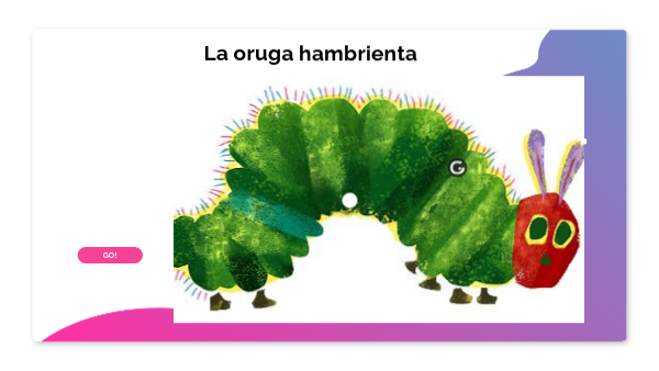 La oruga hambrienta 1 | Genially