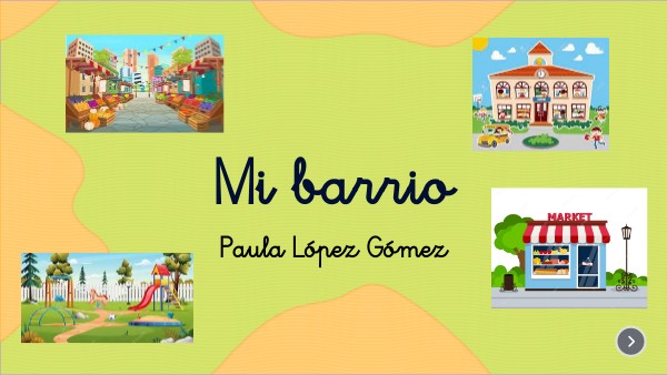 MI BARRIO | Genially