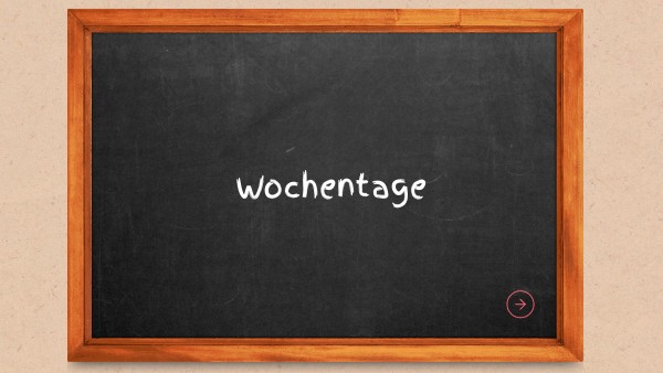 Wochentage