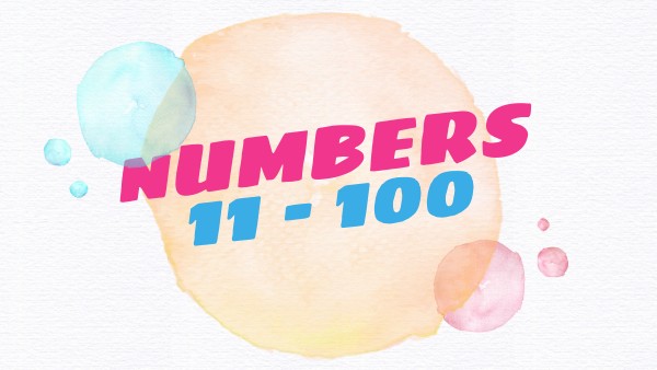 NUMBERS 11-100 | Genially