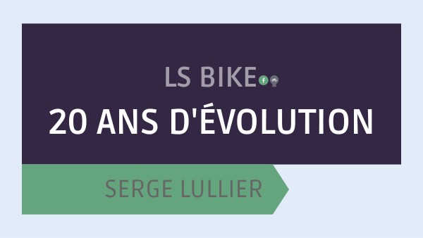 20 ans de Ls Bike