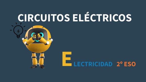 CIRCUITOS ELÉCTRICOS | Genially