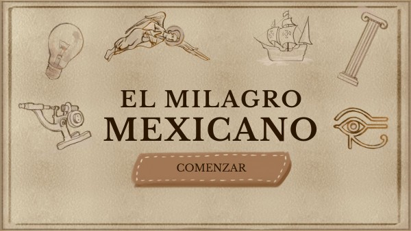 Milagro mexicano. | Genially