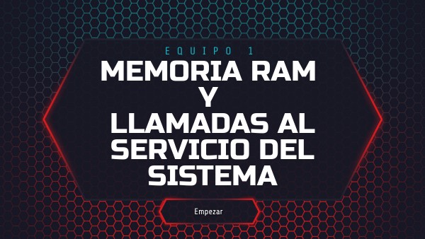 MEMORIA RAM Y LLAMADAS AL SERVICIO DEL SISTEMA