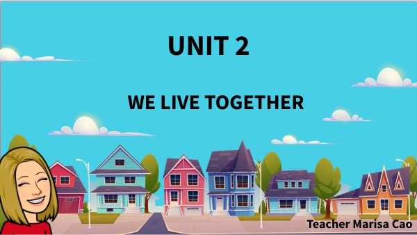 Unit 2 - We live Together