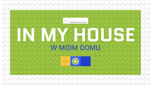 My House - Mój dom | Genially