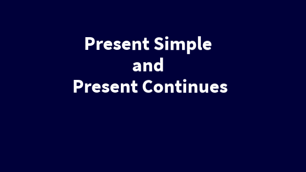 Present Simple and Present Continuous | Genially
