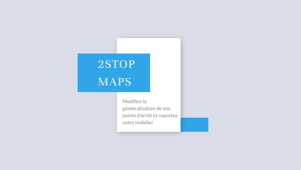 01 - Présentation 2Stop Maps | Genially