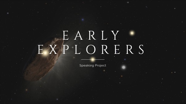 Early Explorers Speaking Project | Genially