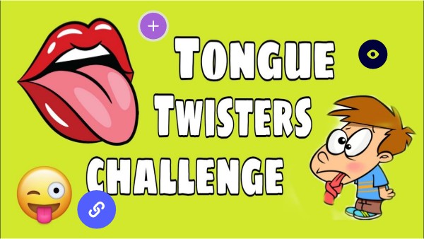 Tongue Twisters Challenge | Genially