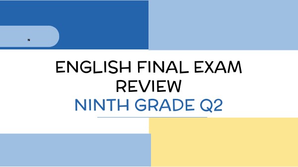 Ninth Grade Final Exam Review Q2 | Genially