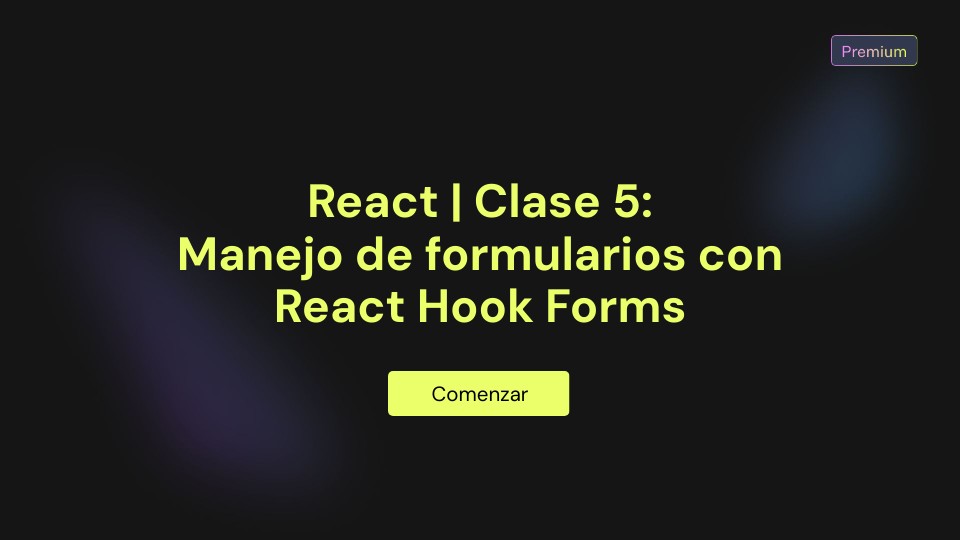 React JS | Clase 5 - Manejo de formularios con React Hook Forms | Genially React JS | Clase 5 - Manejo de formularios con React Hook Forms | Genially
