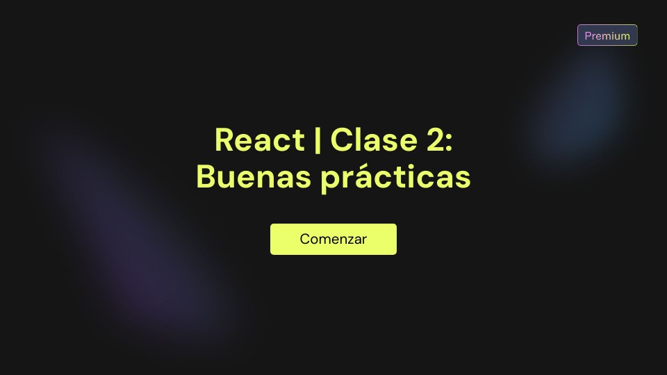 React JS | Clase 2 - Buenas prácticas | Genially