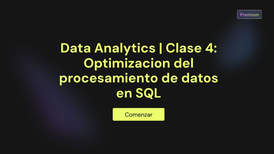 Data Analytics | Clase 4 - Optimizacion del procesamiento de datos | Genially