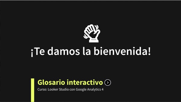 Glosario interactivo: Looker Studio con Google Analytics 4 | Genially