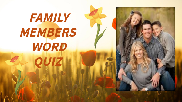 Family members Vocabulary Quiz