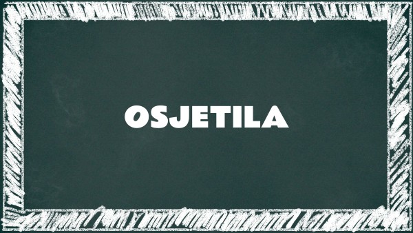 OSJETILA | Genially