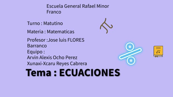 TRABAJO DE MATE ECUACIONES | Genially