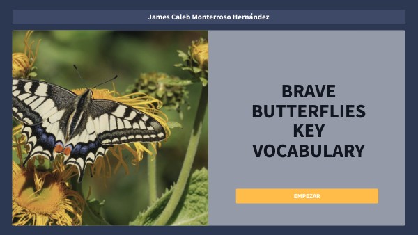 BRAVE BUTTERFLIES KEY VOCABULARY | Genially