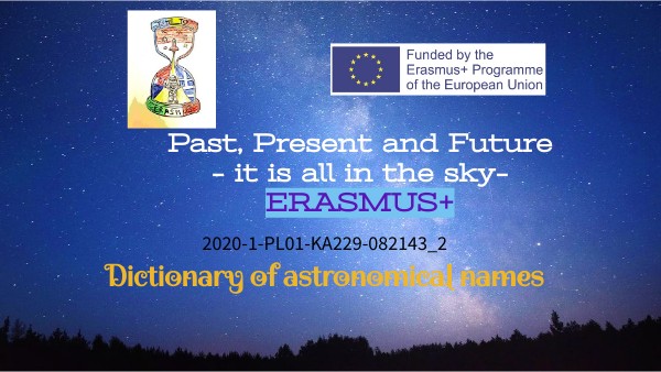 Past, Present and Future-it is all in the sky Dictionary of astronomic ...