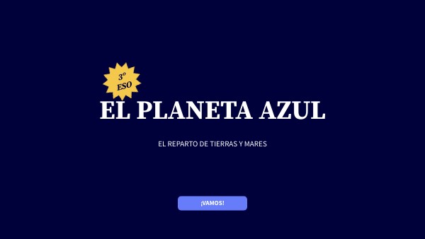 EL PLANETA AZUL | Genially
