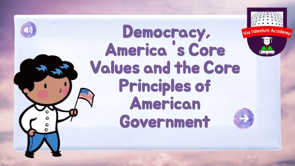 12th_USH_1_1_l2 Democracy, America 's Core Values and | Genially