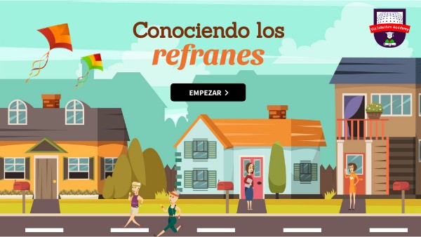 +Conociendo los refranes, 5°, Lenguaje, U6, L1, J2 | Genially