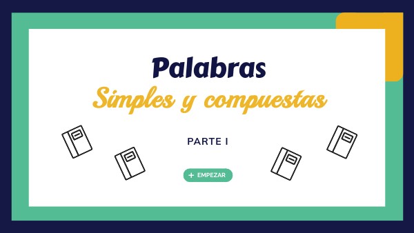 +Palabras simples y compuestas, 5°. Lenguaje, U5, L4, J1. | Genially