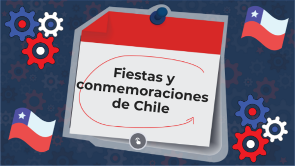 U3,L2,I1 Fiestas y conmemoraciones de Chile | Genially