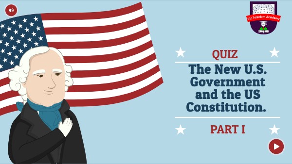 6th_USH_3_2_I1_The New U.S. Government and the US Constitution.