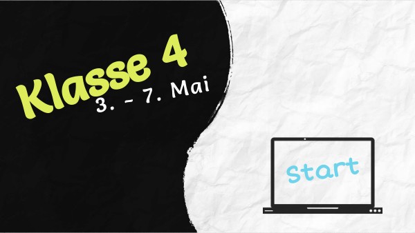 Klasse 4 3. - 7. Mai