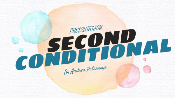 Second conditional | Genially