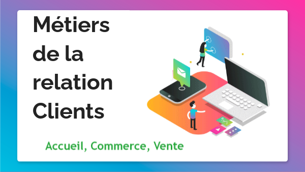 Métiers de la relation Clients | Genially
