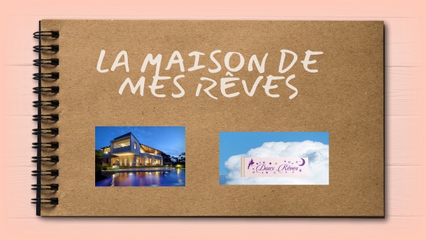 La maison de mes rêves