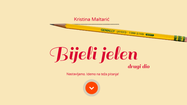 Bijeli jelen 2. dio | Genially