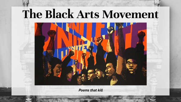 The Black Arts Movement | Genially